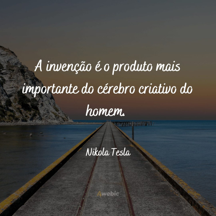43 frases de Nikola Tesla para inspirar o gênio criativo que existe em você