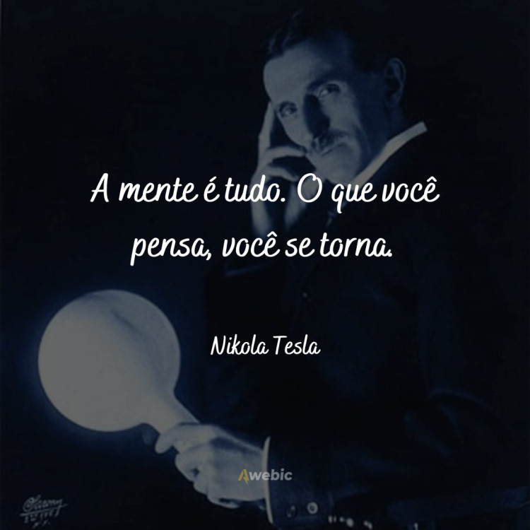 35 citações de Nikola Tesla para quem procura muita inspiração para vida