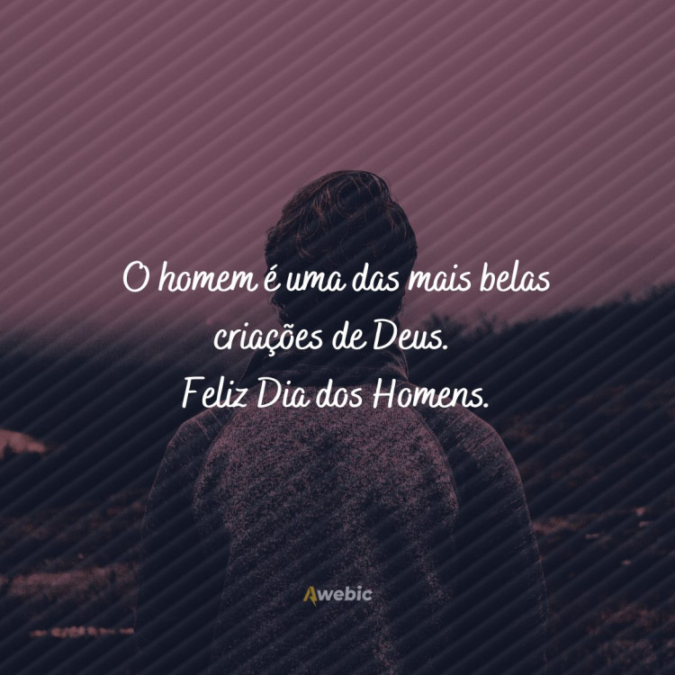 67 frases do Dia do Homem para honrar quem tanto admira
