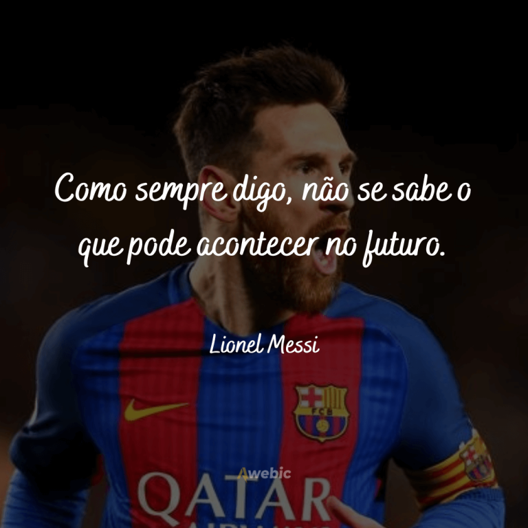 Frases de Lionel Messi que vão fazer você ter ainda mais respeito pelo ...