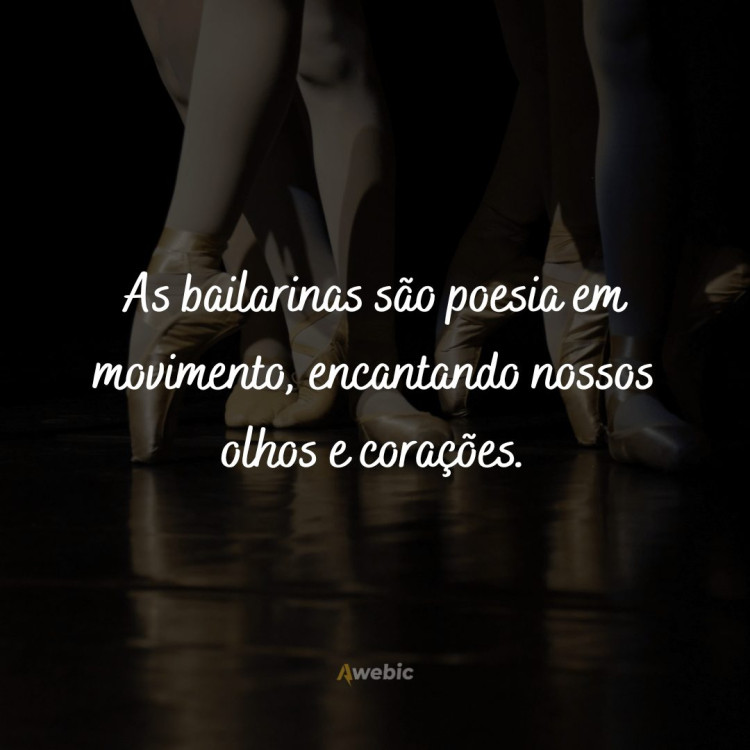 47 frases para o Dia da Bailarina para homenagear a pureza da arte