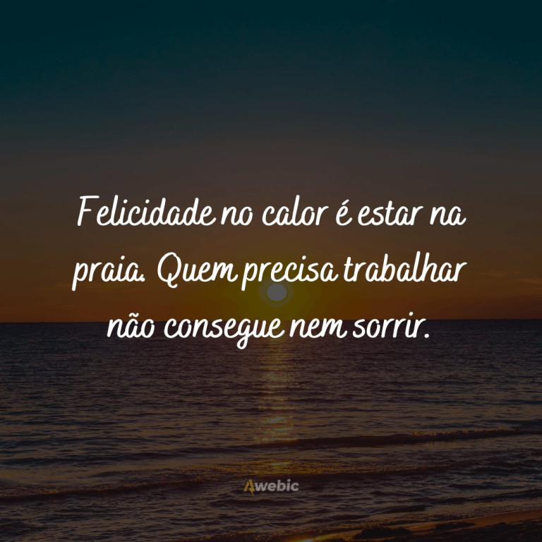 Frases de calor para você: tem legendas, engraçadas e criativas