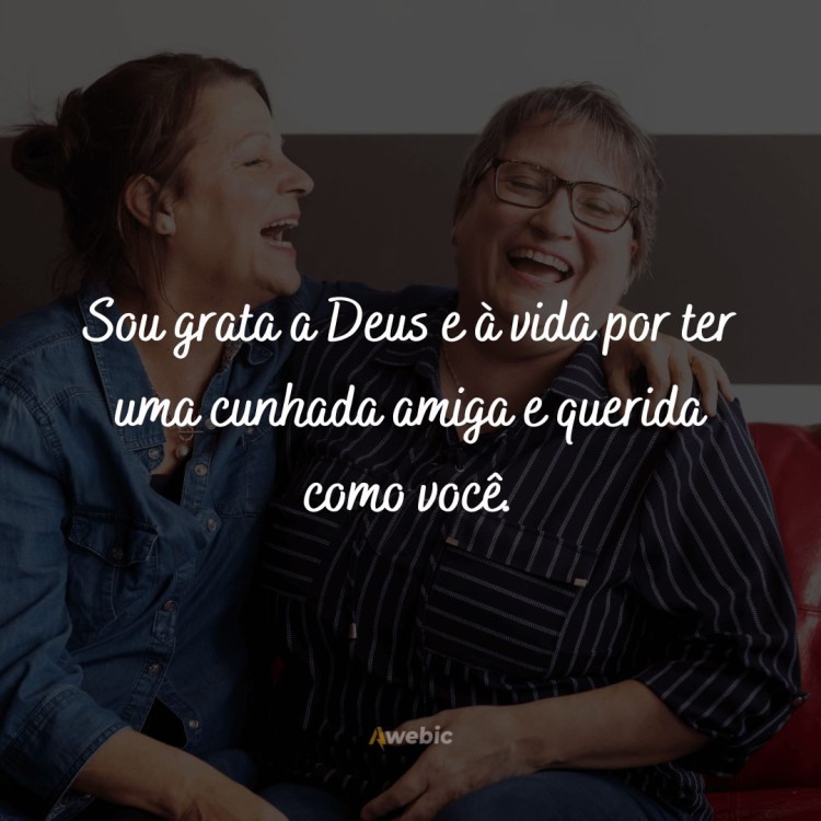 56 frases de amor para cunhada se emocionar