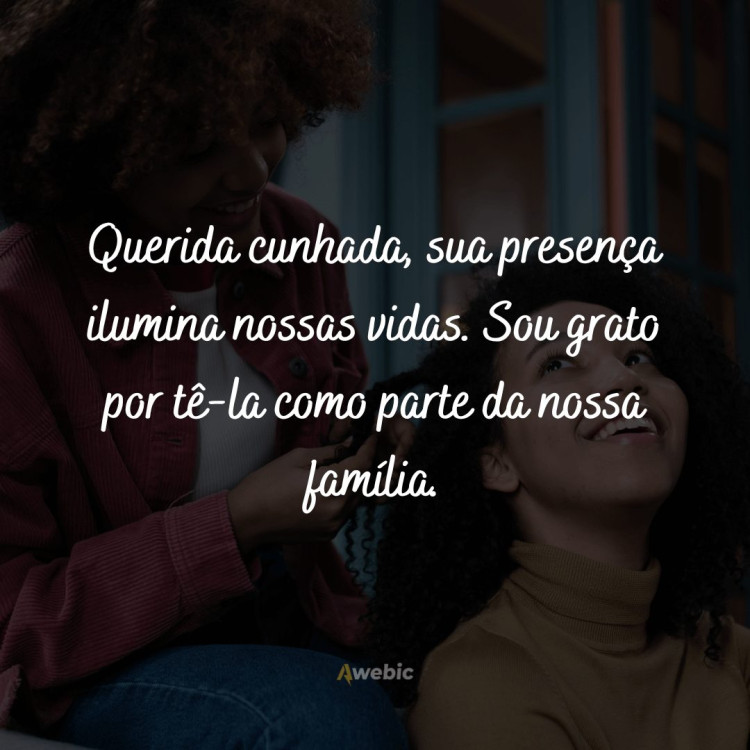 56 frases de amor para cunhada se emocionar