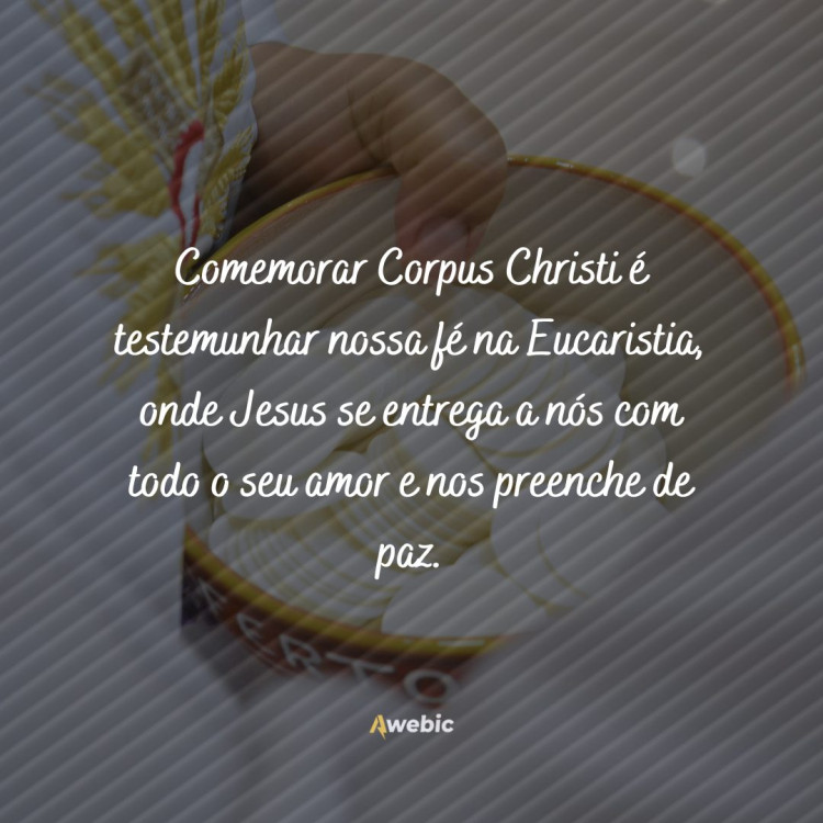 63 mensagens de Corpus Christi para celebrar a Eucaristia